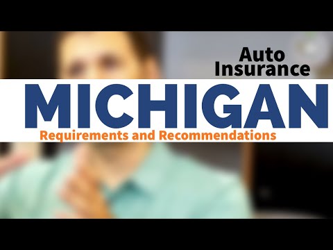 Michigan Car Insurance Laws and Requirements 101 - What you need to know