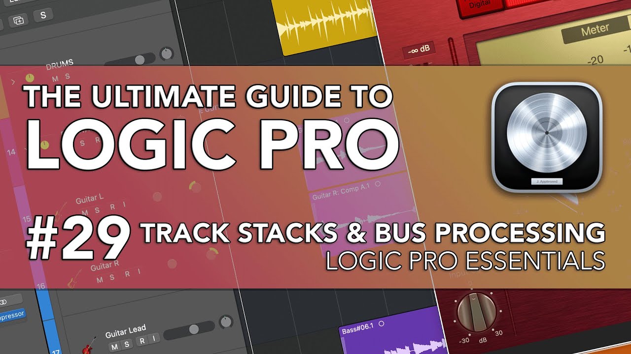 Logic Pro #29 - Track Stacks & Bus Processing