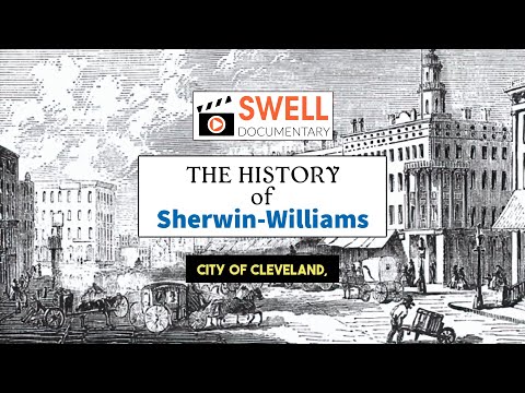The History of Sherwin-Williams: A SWELL Documentary 👍