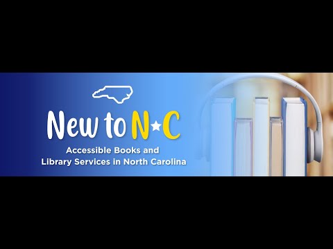 New to NC Series: Accessible Books and Library Services