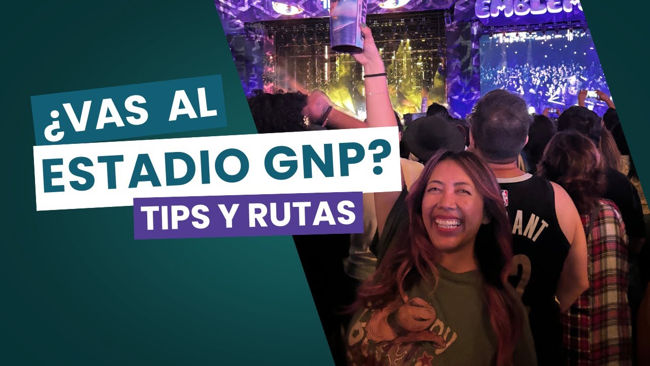¿Vas a ir al estadio GNP?😎🎵 Checa estas recomendaciones