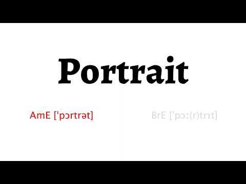 How to Pronounce portrait in American English and British English