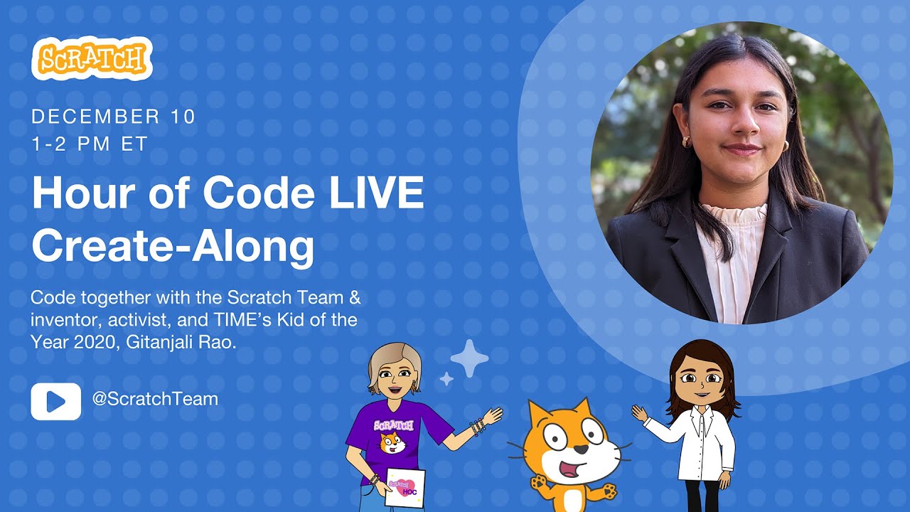 Create-Along for Hour of Code 2024 with Scratch and Gitanjali Rao