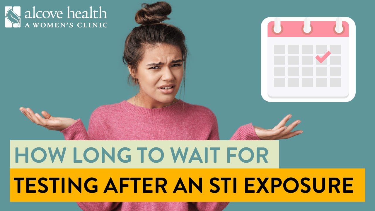 How Long Should You Wait For An STI Test After Exposure?