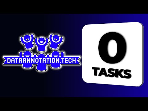 No Tasks On DataAnnotation.Tech - Here's Why