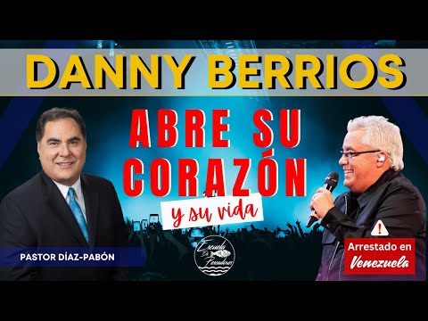 DANNY BERRIOS ABRE SU CORAZÓN | EN CAMPAÑAS CON YIYE ÁVILA | ARRESTADO ...