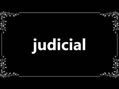 Judicial - Definition and How To Pronounce