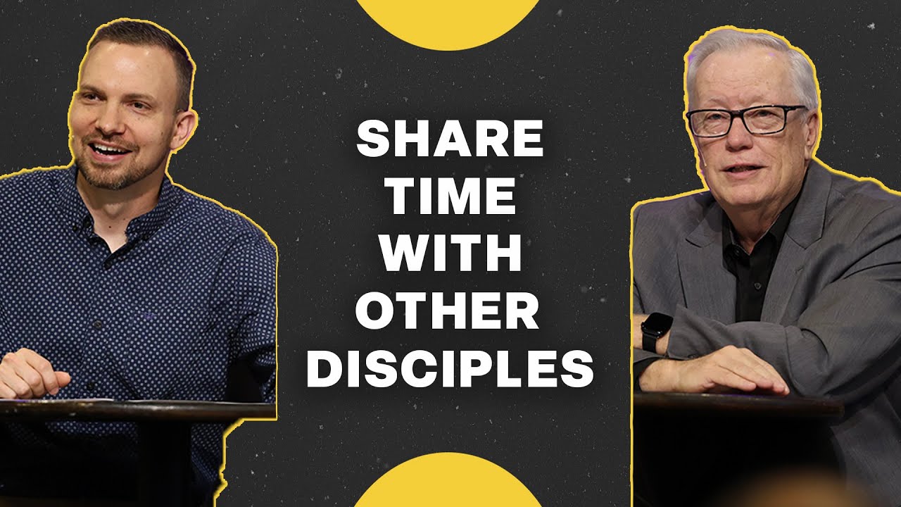 Share: Spend Time with Other Disciples - Together Church