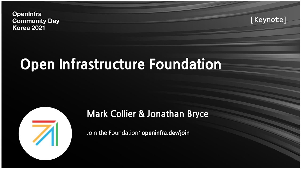 [Keynote] Open Infrastructure Foundation | OpenInfra Community Days Korea 2021