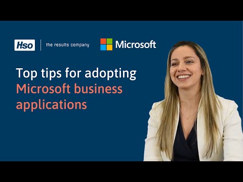 Top tips for adopting Microsoft business applications with Microsoft | HSO UK