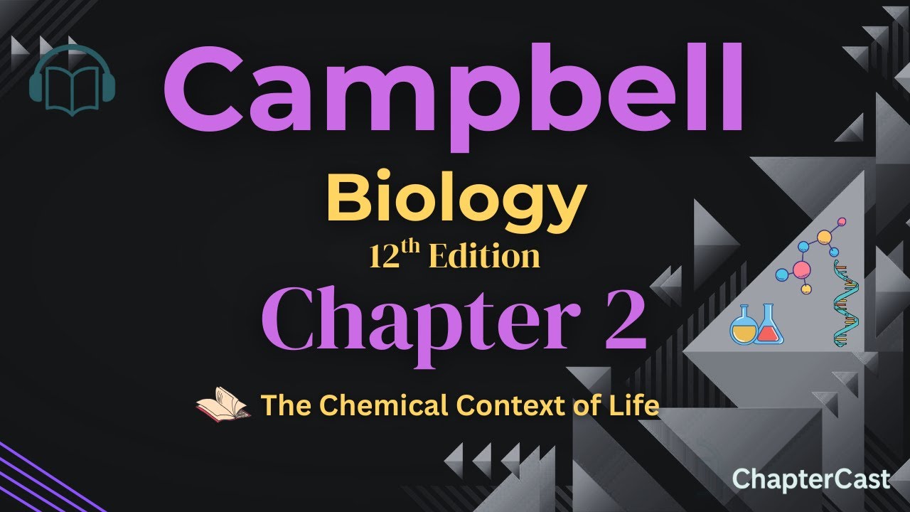 Chapter 2: The Chemical Context of Life | Campbell Biology Study Guide + Examples