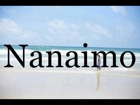 How To Pronounce Nanaimo🌈🌈🌈🌈🌈🌈Pronunciation Of Nanaimo