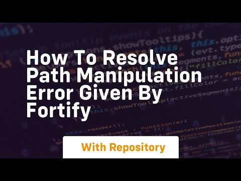 how to resolve path manipulation error given by fortify