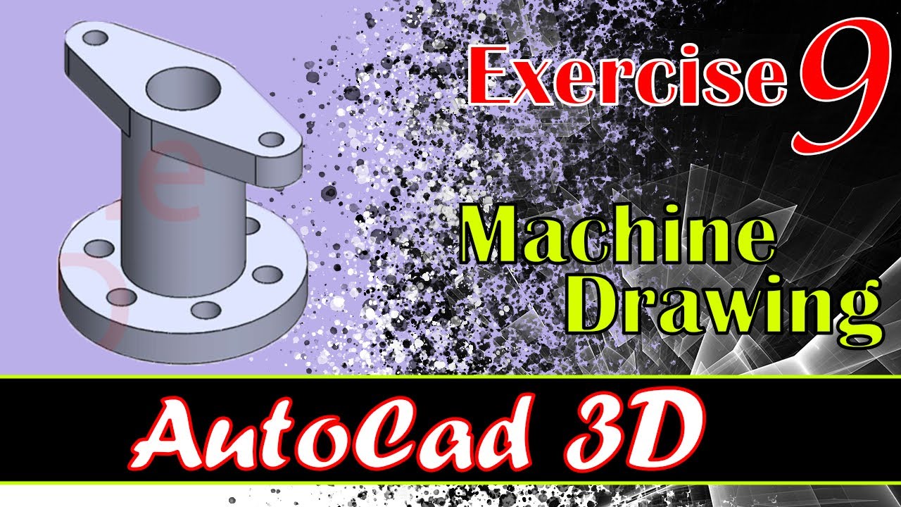 AutoCad 3D practice machine Drawing/Modeling Exercise 9/Basic to Advance Tutorial for Beginners 2020