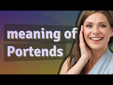 Portends | meaning of Portends