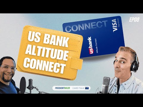 Podcast: US Bank Altitude Connect | Card Talk Ep8 | 10-3-24
