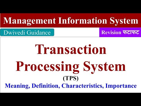 Transaction Processing System, TPS, Characteristics, Management Information System, MIS, mba, bba