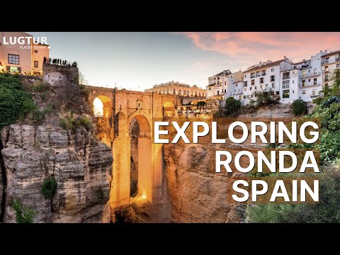Ronda Spain - Must Visit Attractions & Best Things To Do