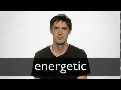 ENERGETIC——含义、同义词和翻译| 柯林斯英语词典资源