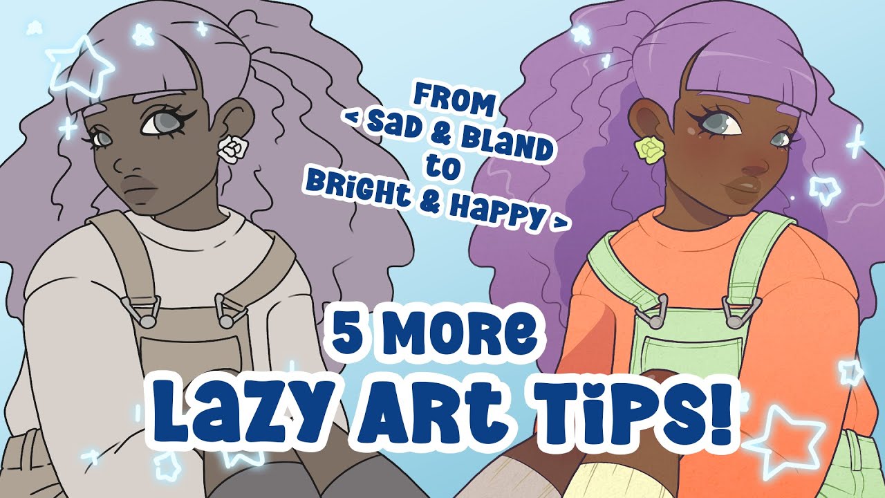 5 Tips for Lazy Artists ★ How to improve you Character Art even more!