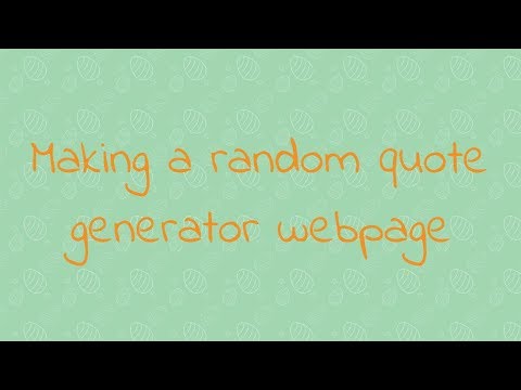 Making Random Quote Generator Webpage