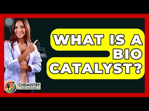 What Is A Bio Catalyst? - Chemistry For Everyone