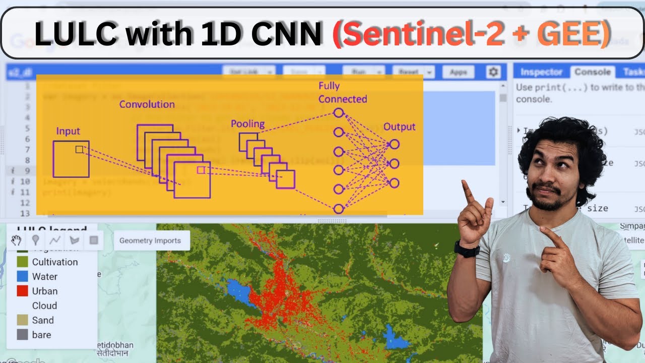 Land Use Land Cover Mapping with 1D CNN using Sentinel-2 & Google Earth Engine