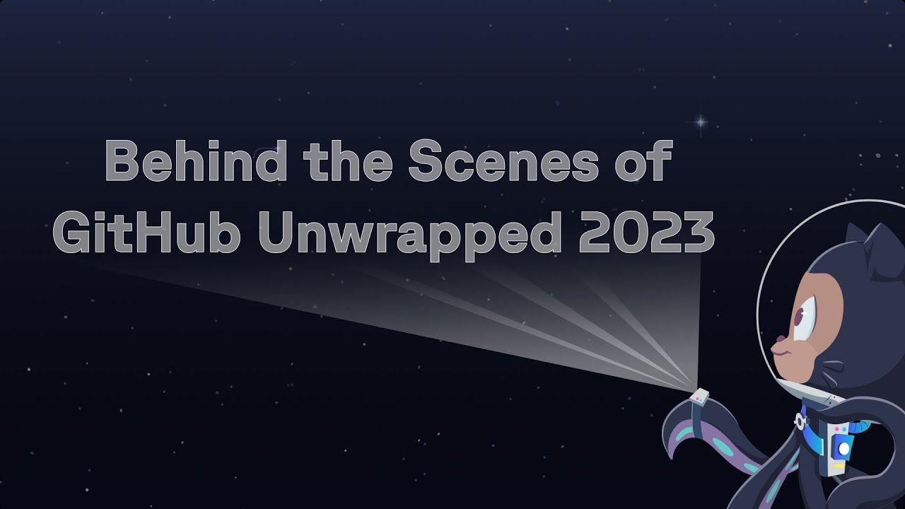 The creative process of GitHub Unwrapped 2023