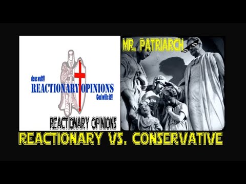 Reactionary vs. Conservative