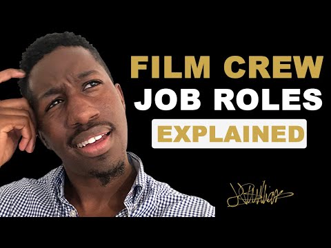 Film Crew Job Roles Explained | 100 Day Film Financing | Jordan Bunton-Williams