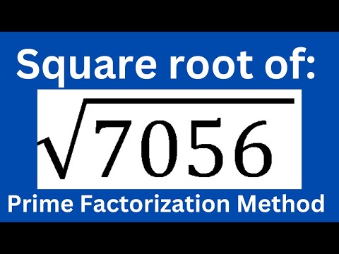 Square root of 7056 l Prime factorization method