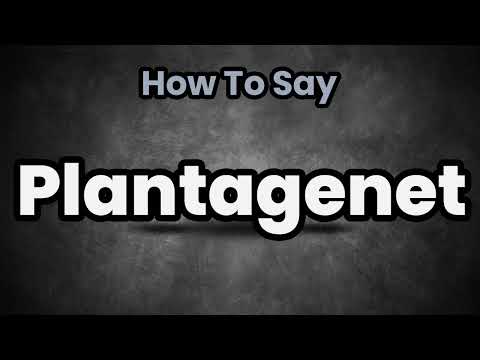 How To Pronounce Plantagenet? (CORRECTLY) Meaning & Pronunciation