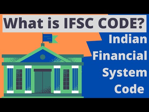 What is IFSC Code | Indian Financial System Code - Features and Importance Explained