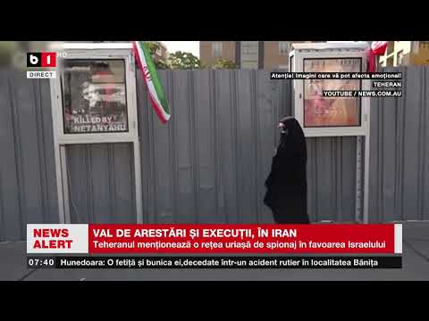 VAL DE ARESTĂRI ȘI EXECUȚII ÎN IRAN_Știri B1TV_28 iunie 2025