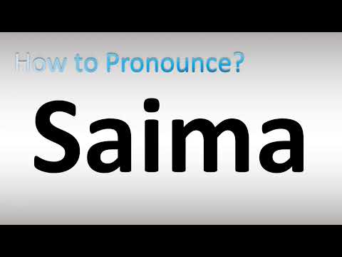 How to Pronounce Saima