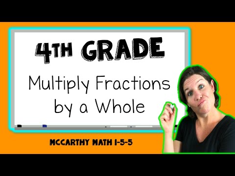 4th Grade Math | How to Multiply Fractions by a Whole Number