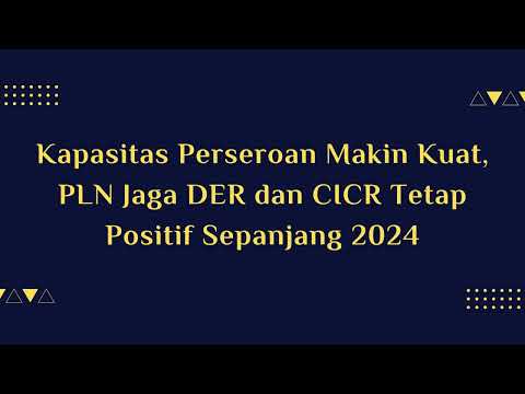 Kapasitas Perseroan Makin Kuat, PLN Jaga DER & CICR Tetap Positif | #SiTeGuhNews Vol. 299