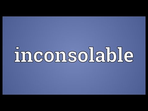 Inconsolable Meaning