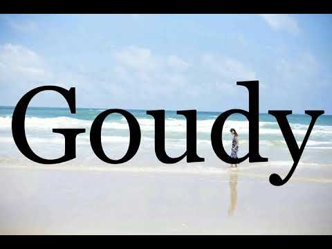How To Pronounce Goudy🌈🌈🌈🌈🌈🌈Pronunciation Of Goudy