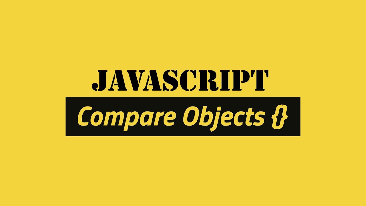 Javascript: Compare objects | UIDHTML