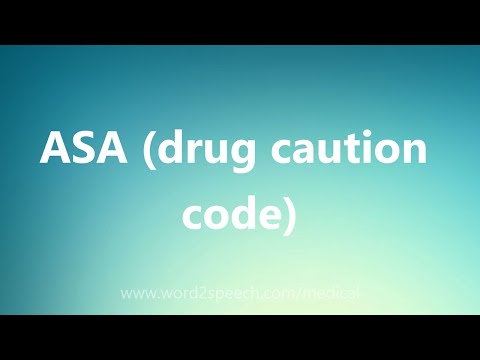 ASA (drug caution code) - Medical Meaning