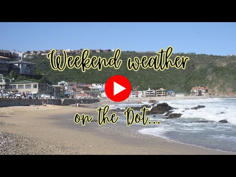 Weekend weather on the Dot: Long weekend weather forecast | Mossel Bay ...