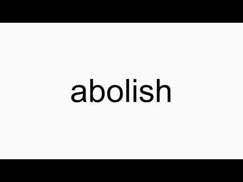 How to pronounce abolish
