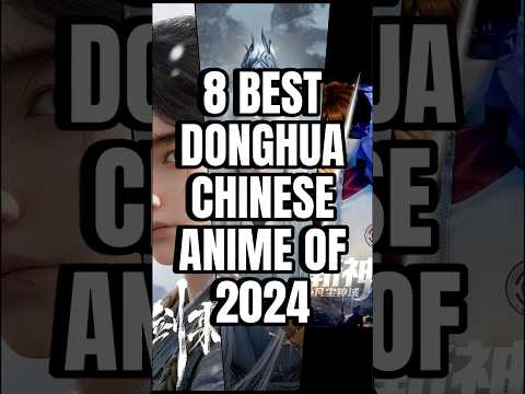 Top 8 Best Chinese Anime You MUST Watch #anime #donghua