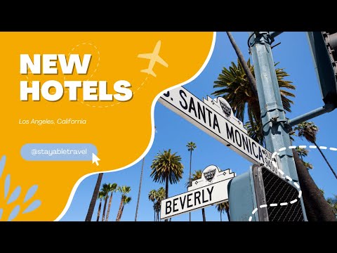 NEW HOTELS IN LOS ANGELES!