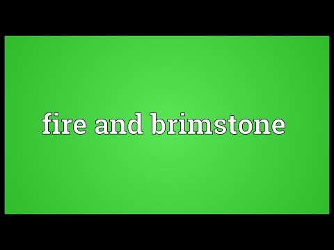 Fire and brimstone Meaning