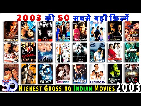 Top 50 Highest GROSSING Indian Movies Of 2003 | Top 50 Bollywood Movies Of 2003 | Hit or Flop 2003.