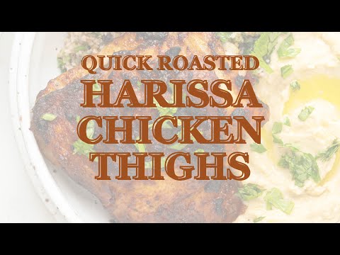 Quick Roasted Juicy Harissa Chicken Thighs
