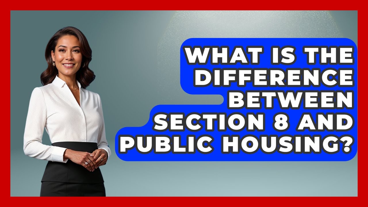 What Is The Difference Between Section 8 And Public Housing? - Consumer Laws For You