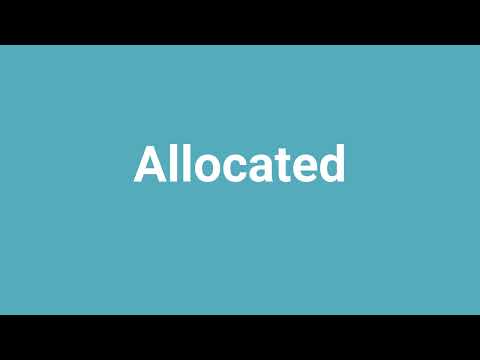 'Allocated' Meaning and Pronunciation